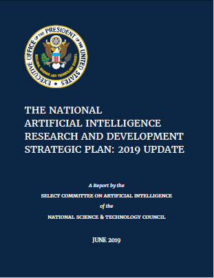 THE NATIONAL ARTIFICIAL INTELLIGENCE RESEARCH AND DEVELOPMENT STRATEGIC PLAN: 2019 UPDATE